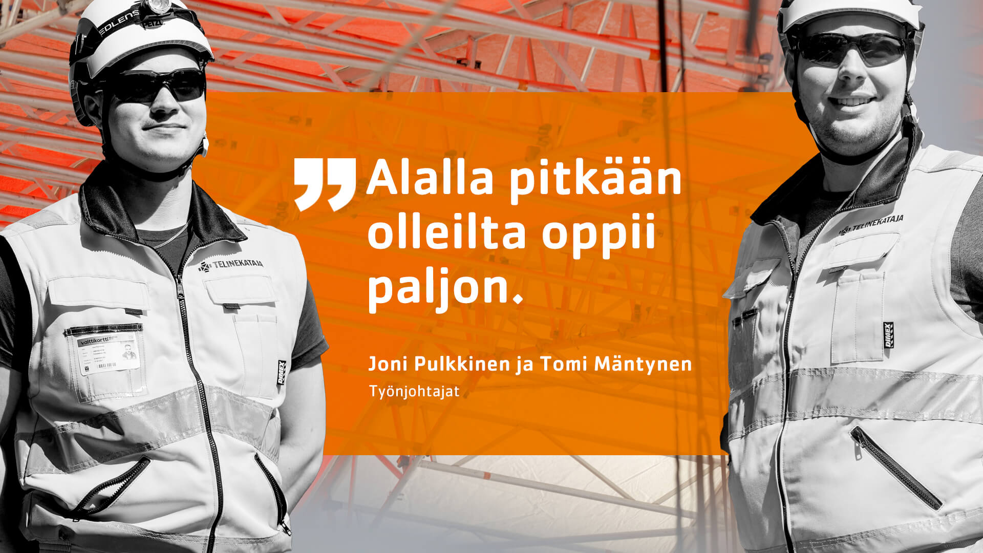 Tuoreet työnjohtajat samalla viivalla: Joni Pulkkinen ja Tomi Mäntynen ...